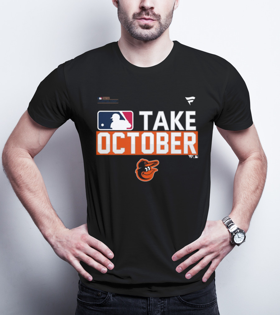 Take October Baltimore Orioles MLB Fanatics T-Shirt