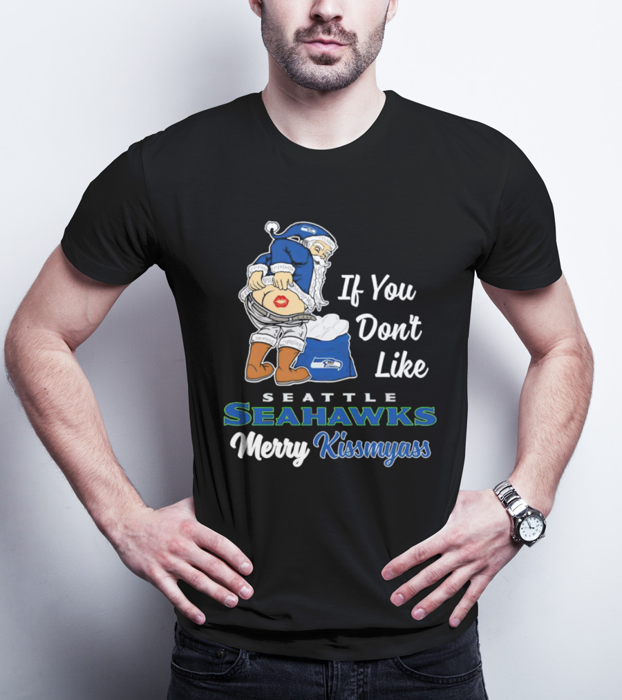 If You Don’t Like Seattle Seahawks Merry Kissmyass Santa Mascot T-Shirt