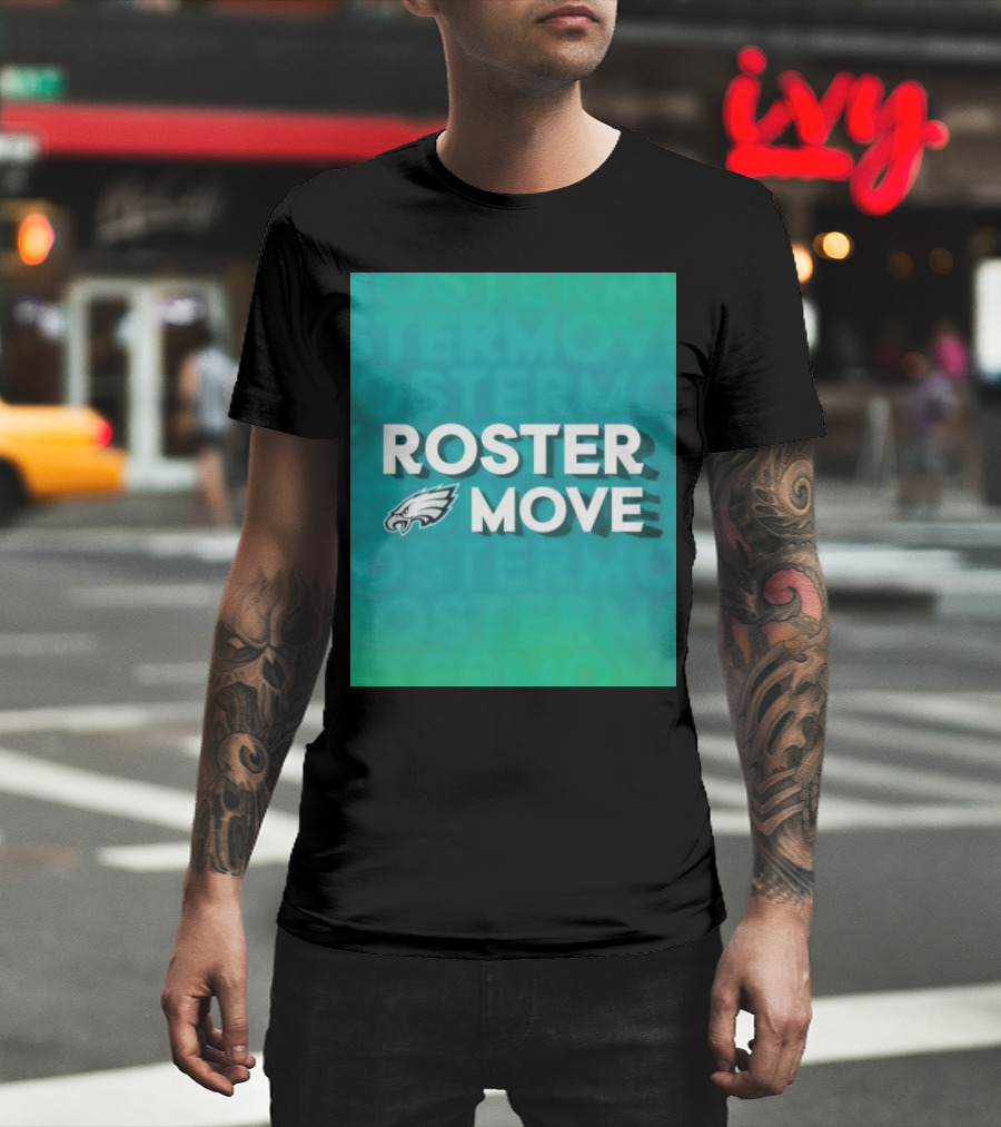 Philadelphia Eagles Roster Move T-Shirt