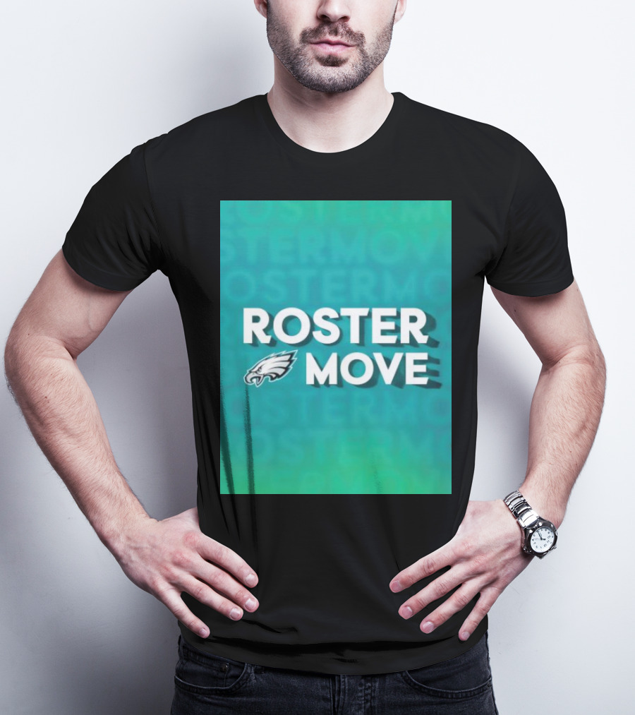 Philadelphia Eagles Roster Move T-Shirt