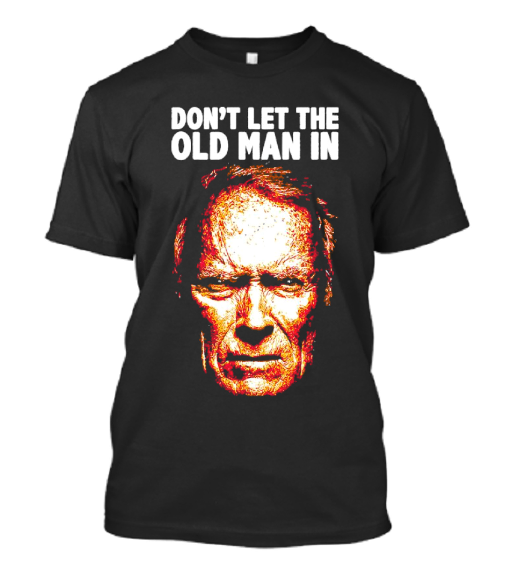 Clint Eastwood Don't Let The Old Man In T-Shirt