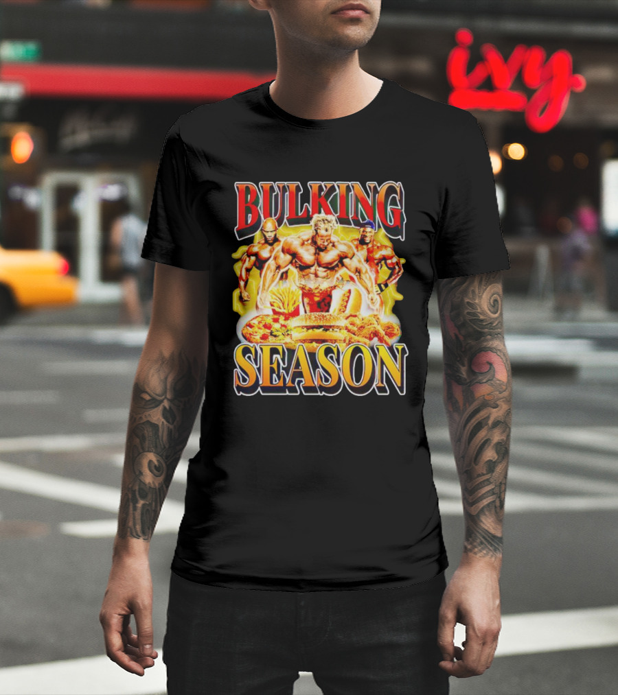 Bulking Season Gym Nutrition Bodybuilders With Fast Food T-Shirt