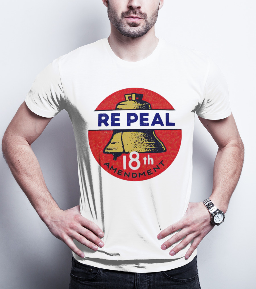 Repeal The 18th Amendment Liberty Bell Emblem T-Shirt