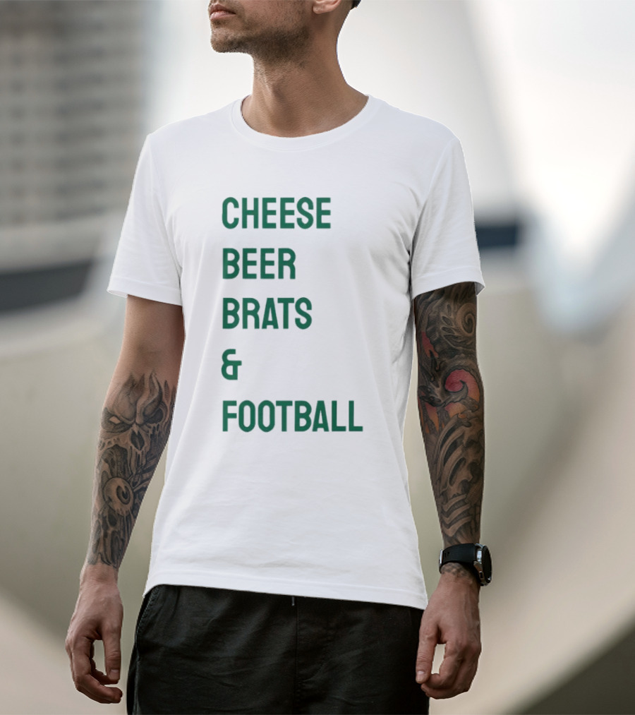 Cheese Beer Brats And Football Lovers Perfect Game Day Snack Combo T-Shirt