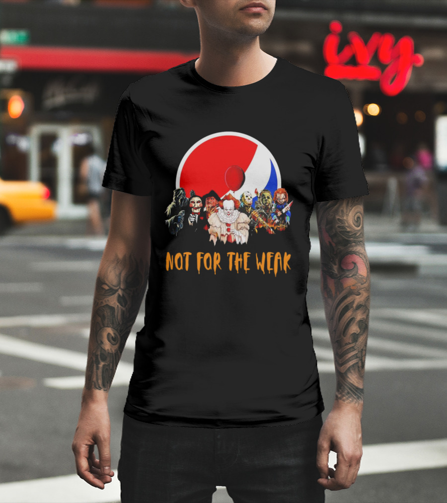 Not For The Weak Horror Movie Characters Pepsi Balloon T-Shirt