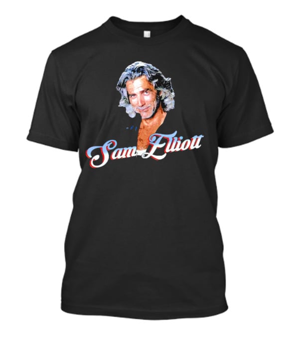 Sam Elliott T-Shirt