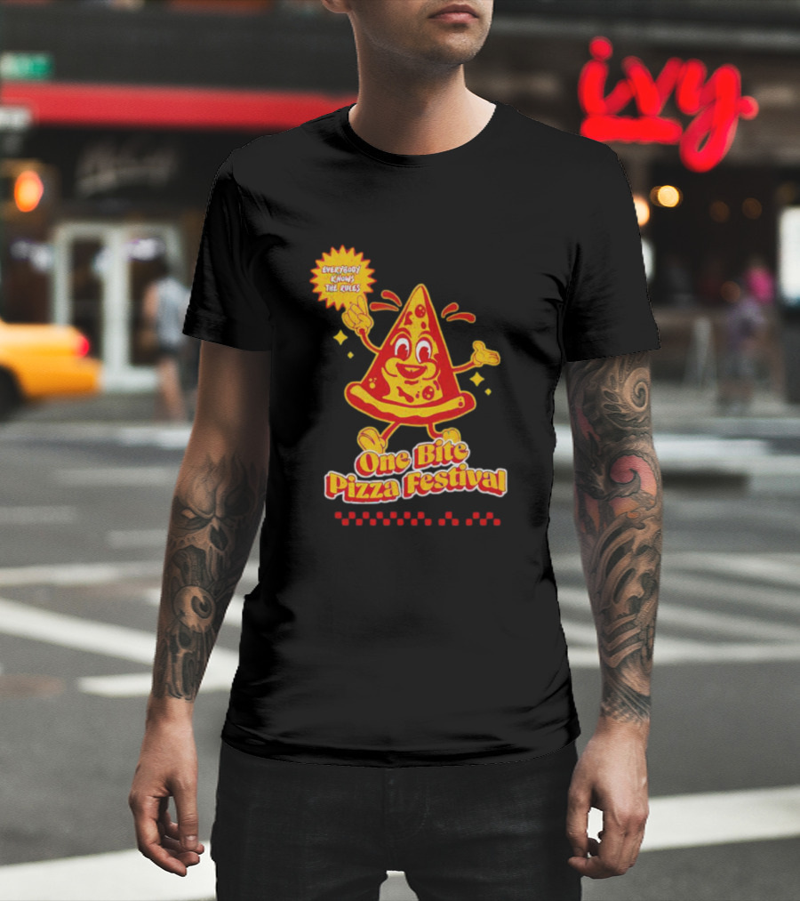 Everybody Knows The Rules One Bite Pizza Festival T-Shirt