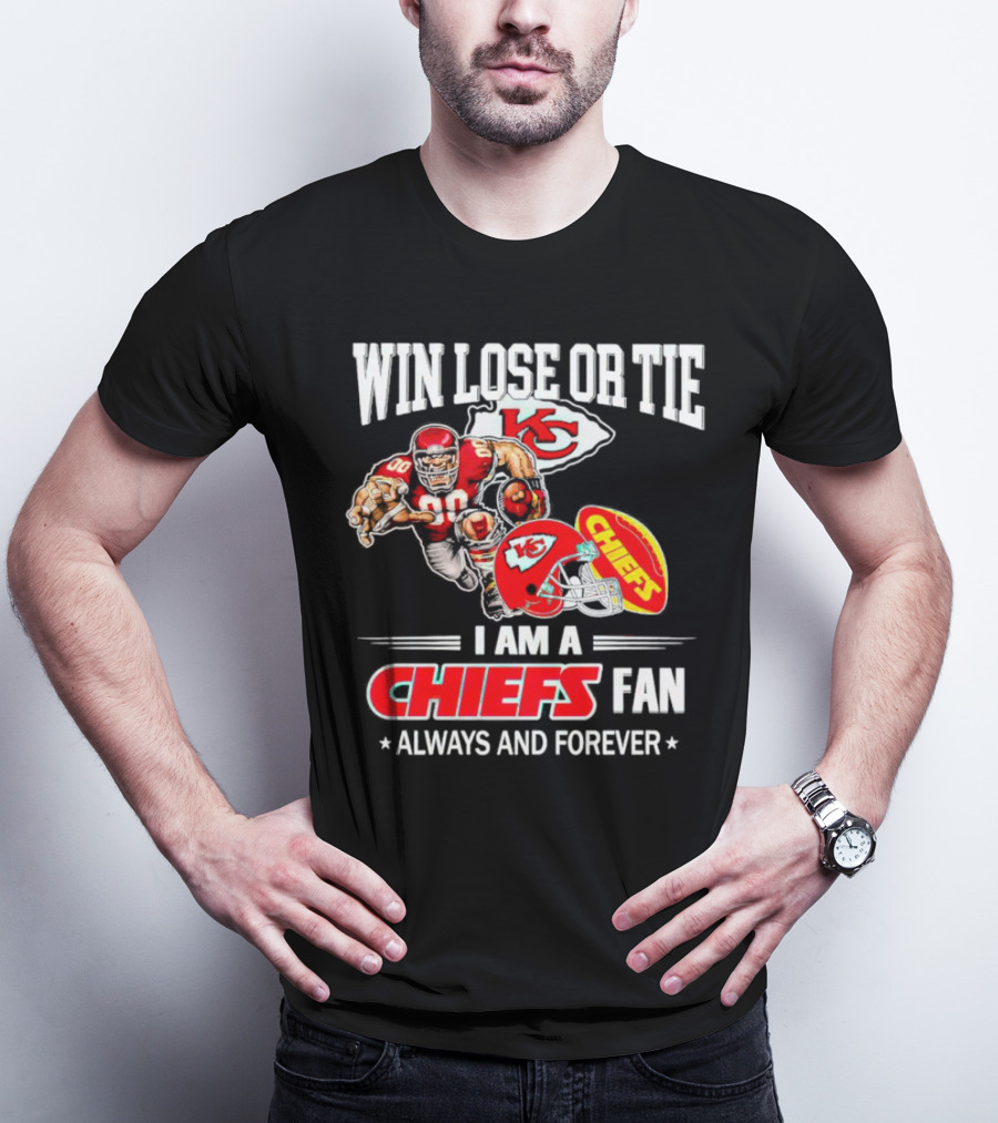 Win Lose Or Tie Kansas City Chiefs Fan Always And Forever T-Shirt