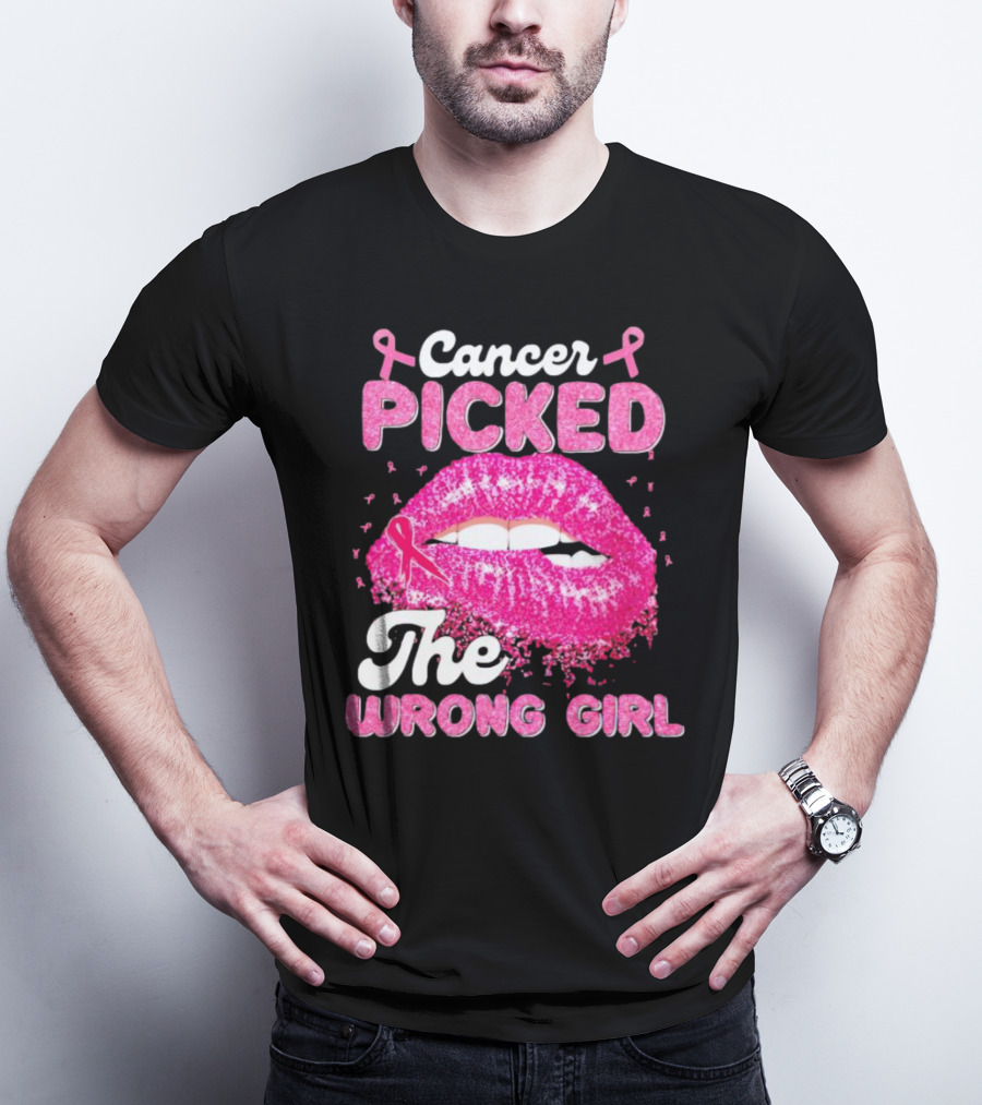 Cancer Picked The Wrong Girl Pink Ribbon Lips T-Shirt