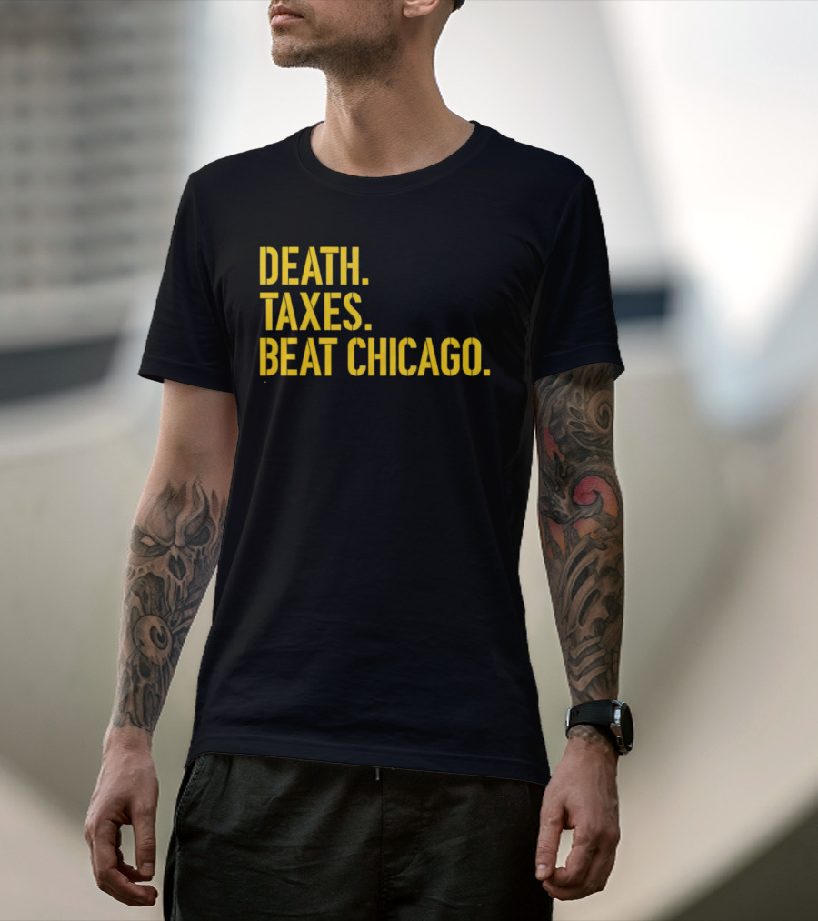 Death Taxes Beat Chicago Sports Rivalry T-Shirt