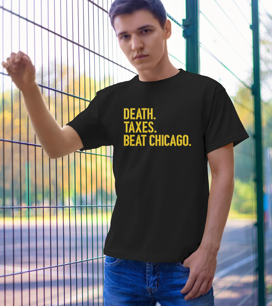 Death Taxes Beat Chicago Sports Rivalry T-Shirt
