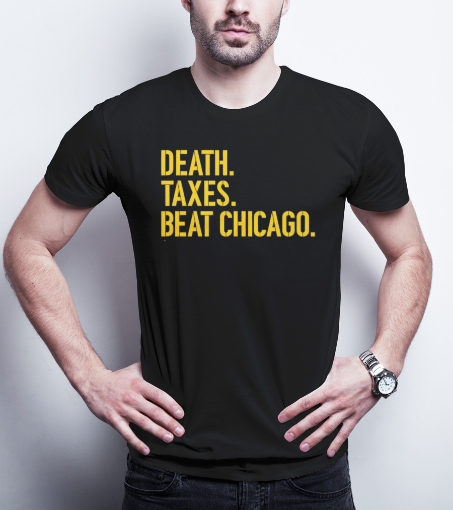 Death Taxes Beat Chicago Sports Rivalry T-Shirt