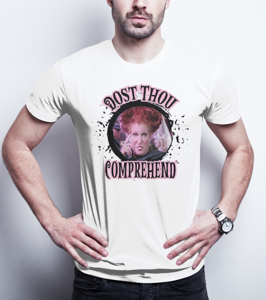 Dost Thou Comprehend Sanderson Hocus Pocus Resting Witch Face Funny Hocus Pocus T-Shirt