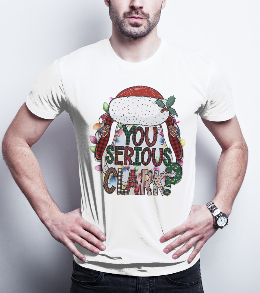 You Serious Clark Christmas Santa Hat Lights T-Shirt