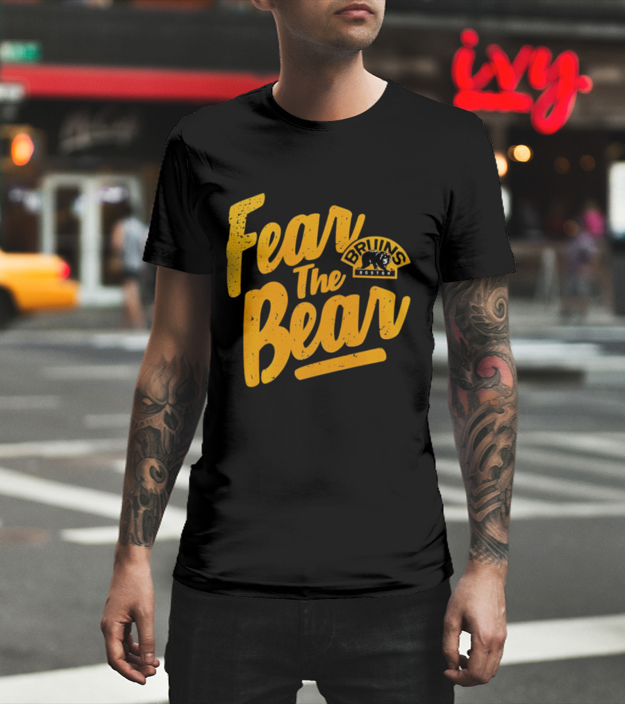 Boston Bruins Fear The Bear Bruins Boston T-Shirt
