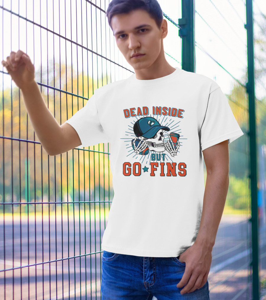 Dead Inside But Go Fins Miami Dolphins Skull Cap And Drink T-Shirt
