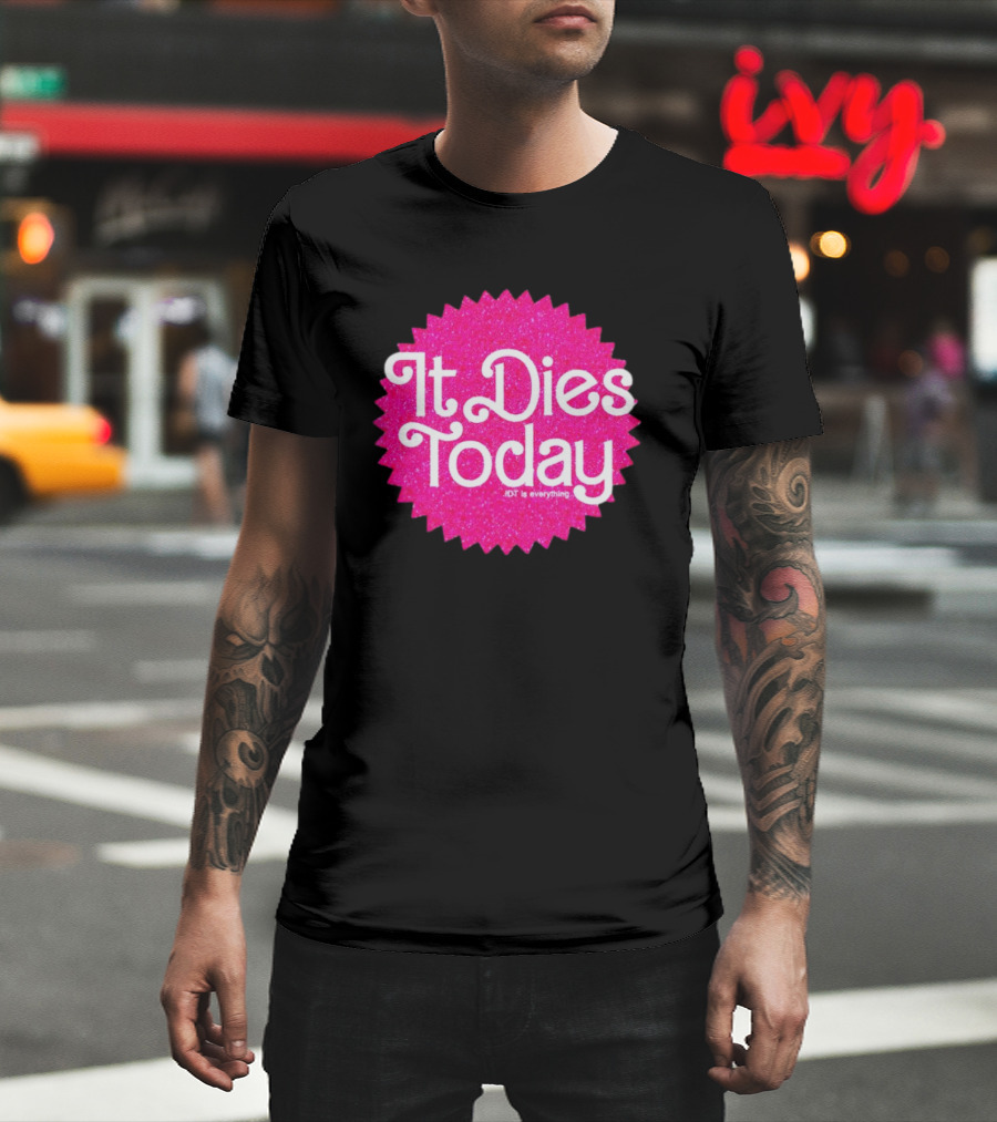 It Dies Today IDT Is Everything T-Shirt