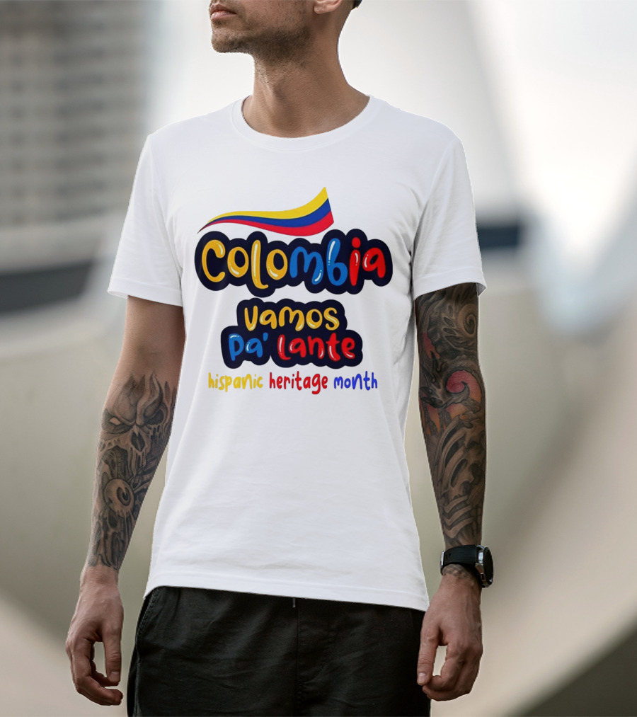 Colombia Vamos Pa'lante Hispanic Heritage Month T-Shirt