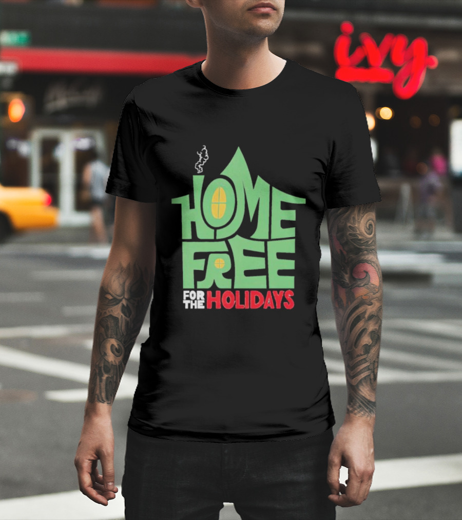 Home Free For The Holidays Text In Green House Shape With Yellow Windows T-Shirt