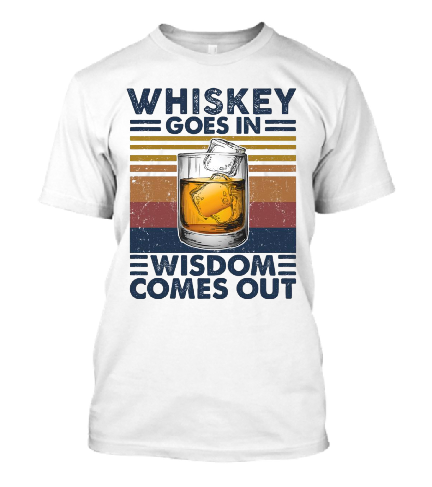 WHISKEY GOES IN WISDOM COMES OUT Retro Vintage Glass With Ice T-Shirt