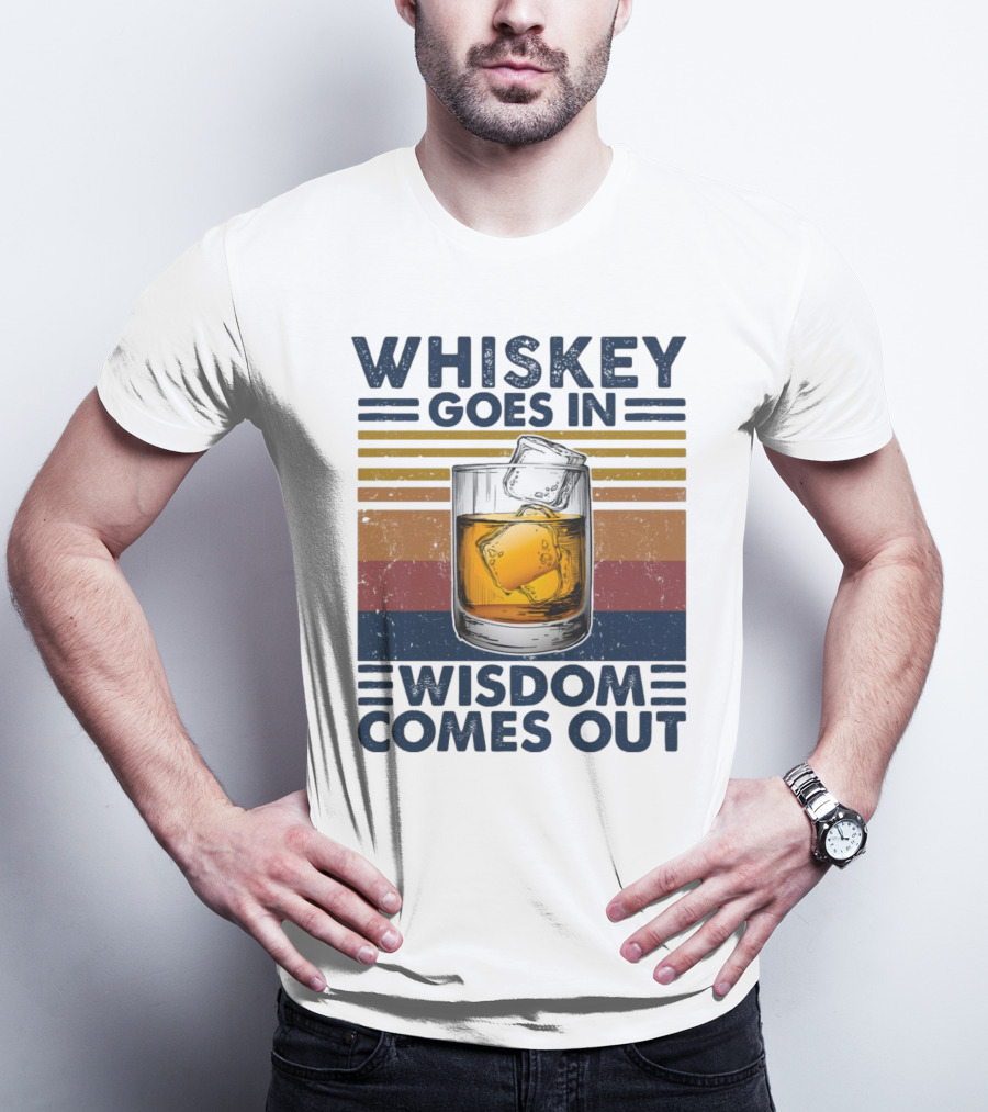 WHISKEY GOES IN WISDOM COMES OUT Retro Vintage Glass With Ice T-Shirt