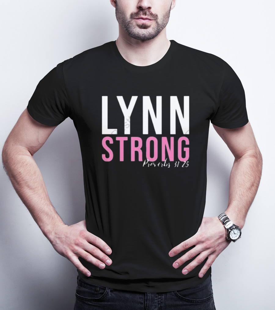 LYNN STRONG Proverbs 31 25 T-Shirt