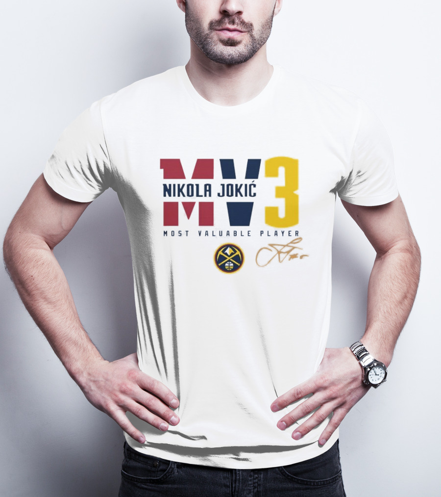 Nikola Jokic MV3 Most Valuable Player Denver Nuggets Signature T-Shirt