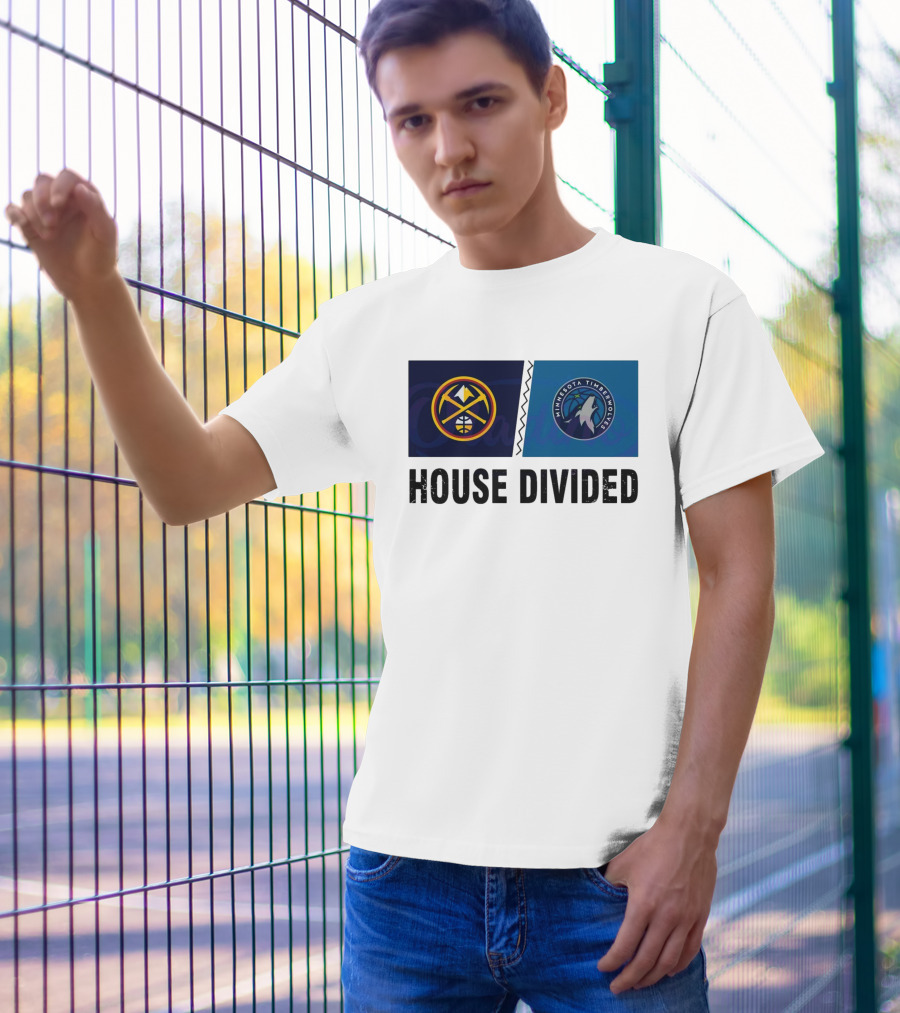 House Divided Denver Nuggets Minnesota Timberwolves Rivalry T-Shirt