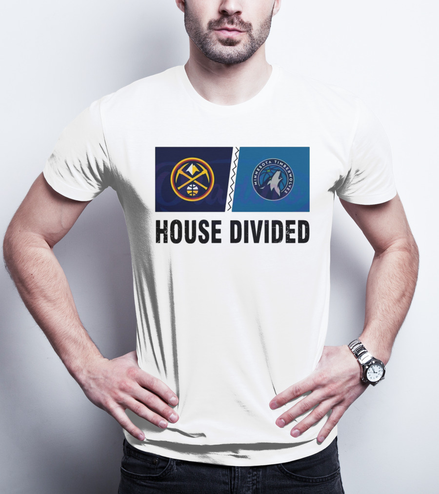 House Divided Denver Nuggets Minnesota Timberwolves Rivalry T-Shirt