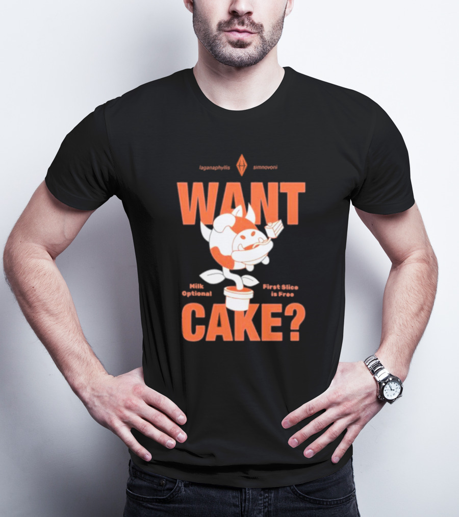 WANT CAKE Milk Optional First Slice Is Free T-Shirt