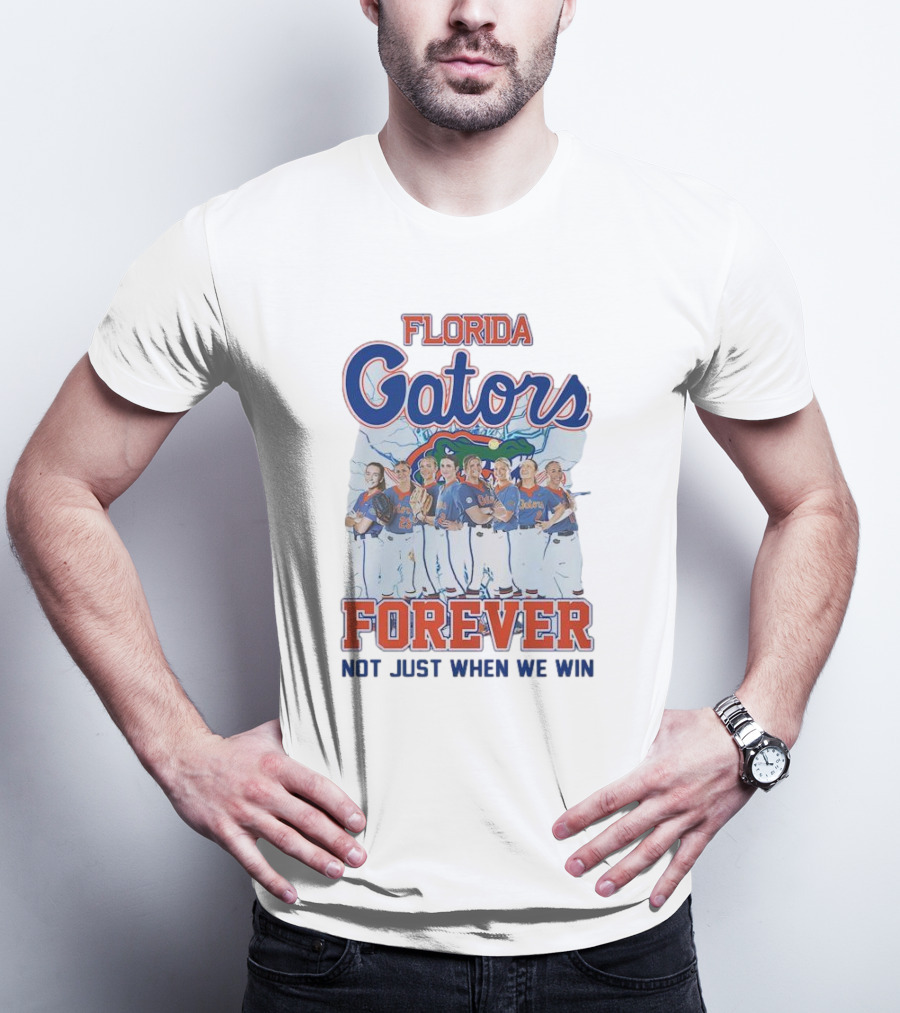Florida Gators Softball Forever Not Just When We Win T-Shirt