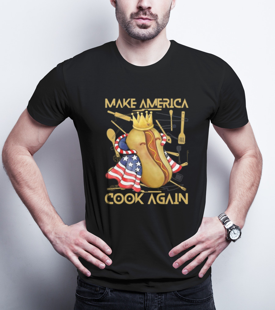 Make America Cook Again Hotdog With Crown And American Flag T-Shirt