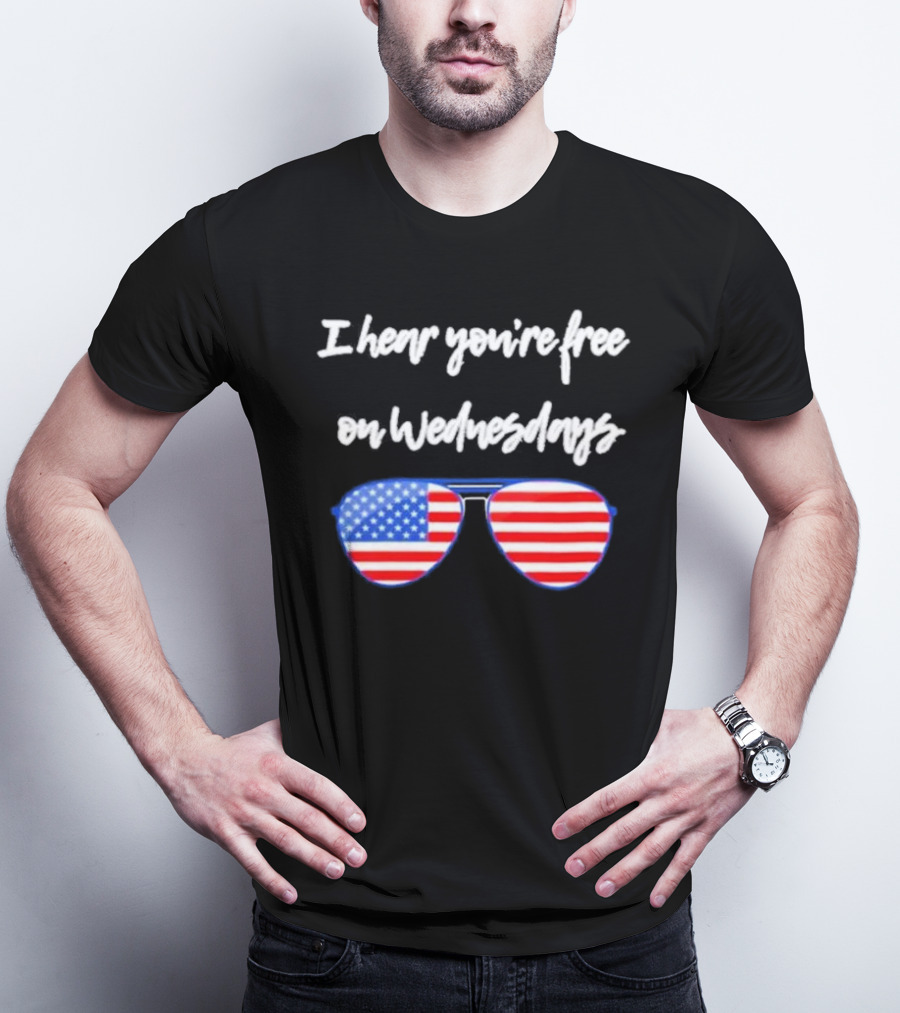 I Hear You’re Free On Wednesdays American Flag Aviator Sunglasses T-Shirt