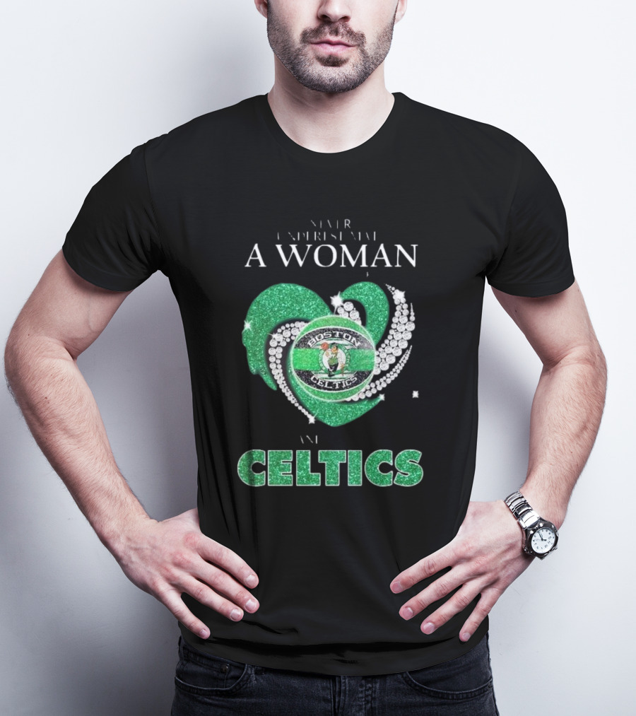 Never Underestimate A Woman Who Loves Boston Celtics T-Shirt