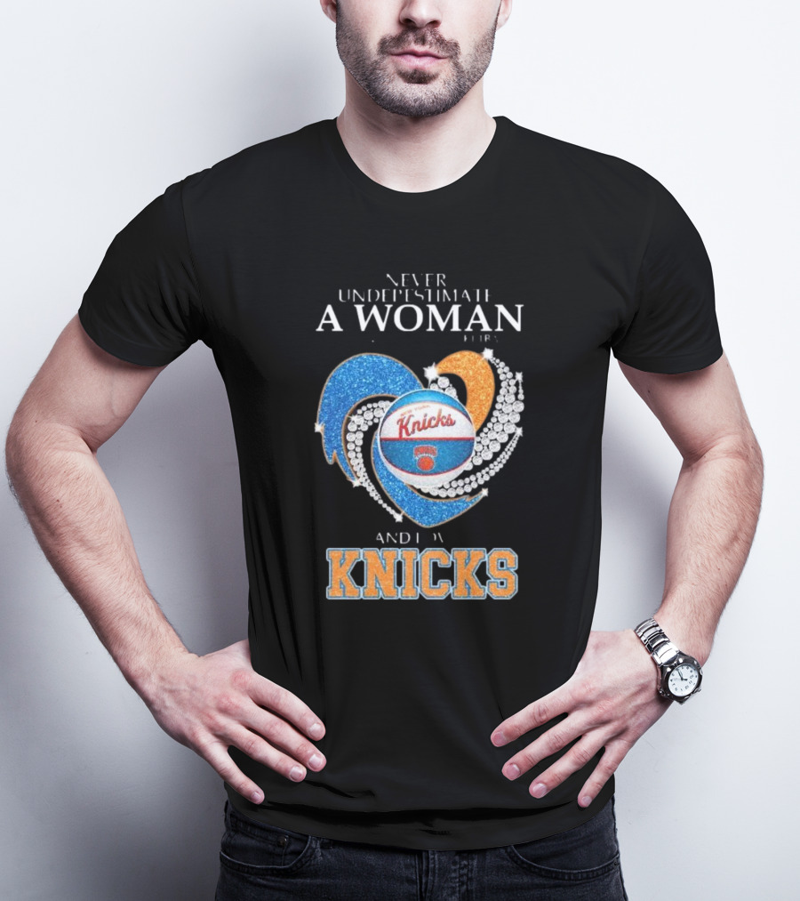 Never Underestimate A Woman Who Understands Basketball And Loves Knicks T-Shirt