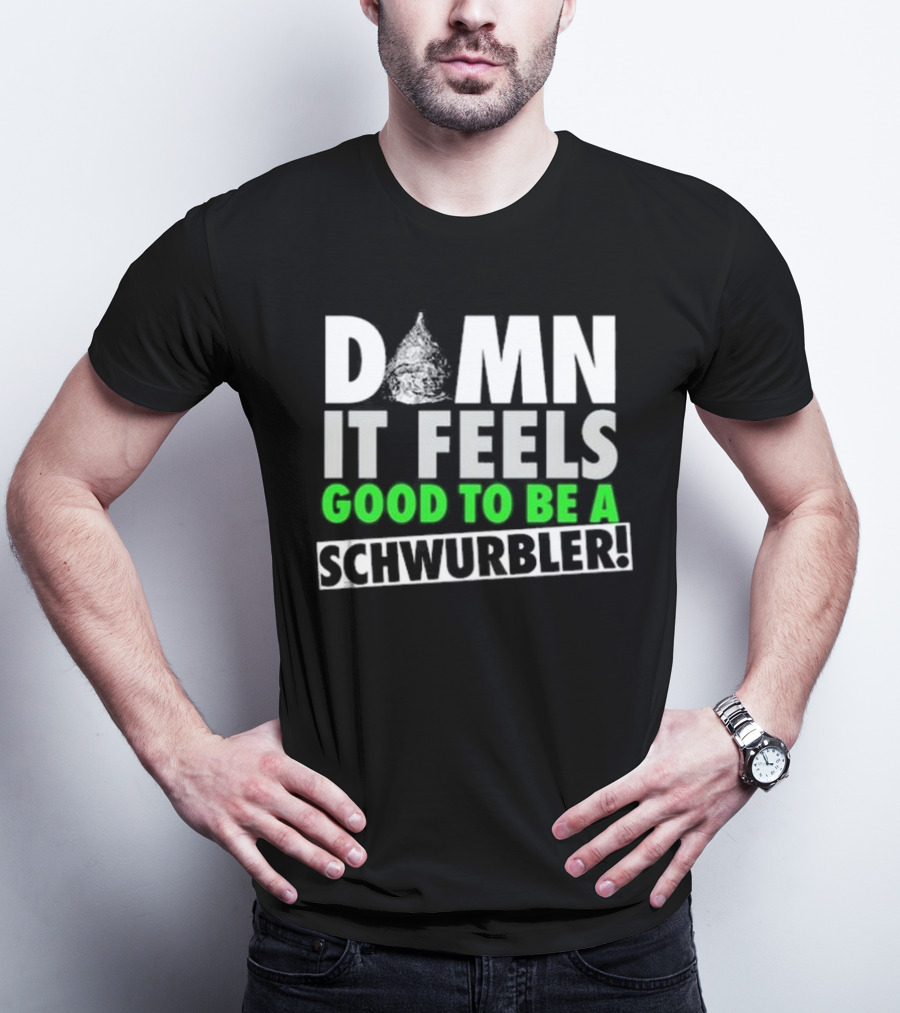 Snicklink Damn It Feels Good To Be A Schwurbler Funny Quote Tinfoil Hat T-Shirt