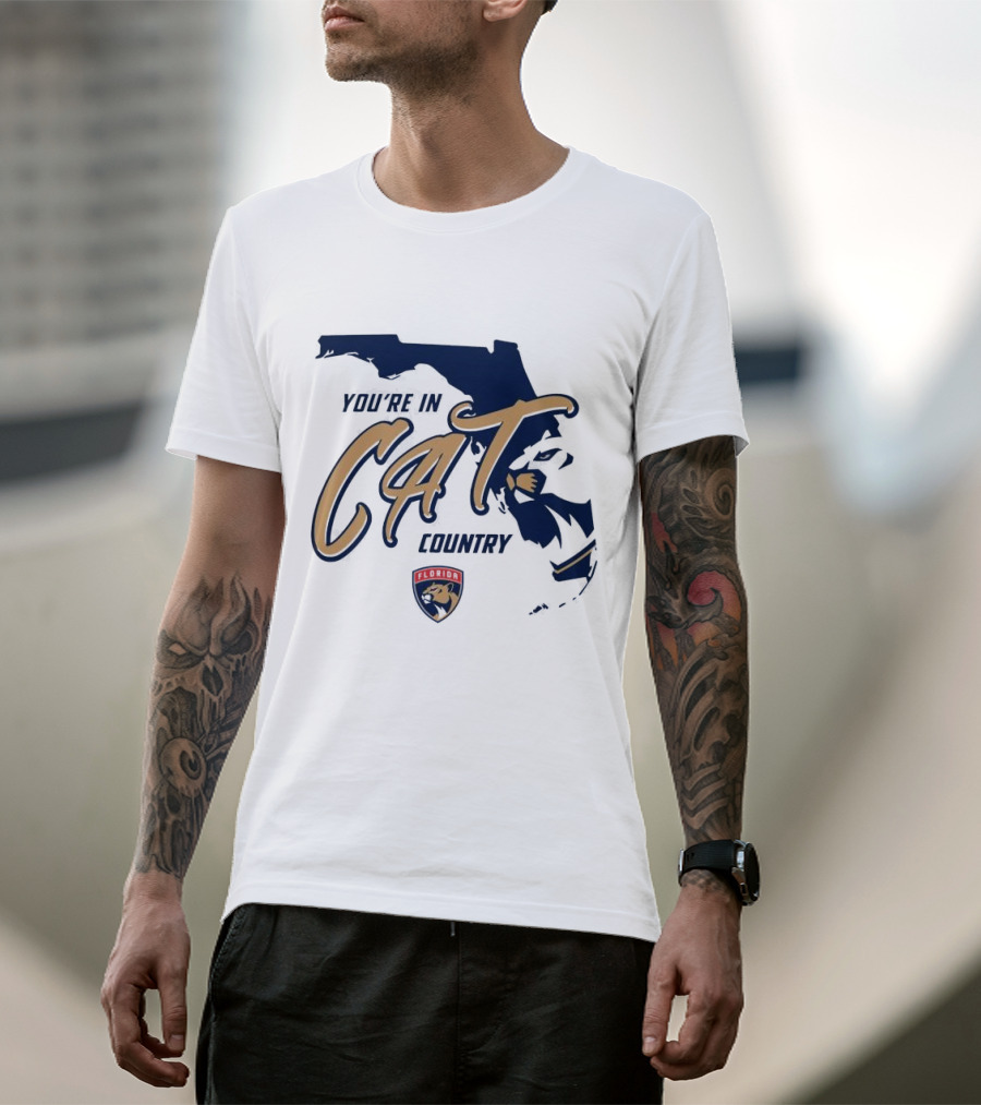 You're In Florida Panthers Cat Country T-Shirt