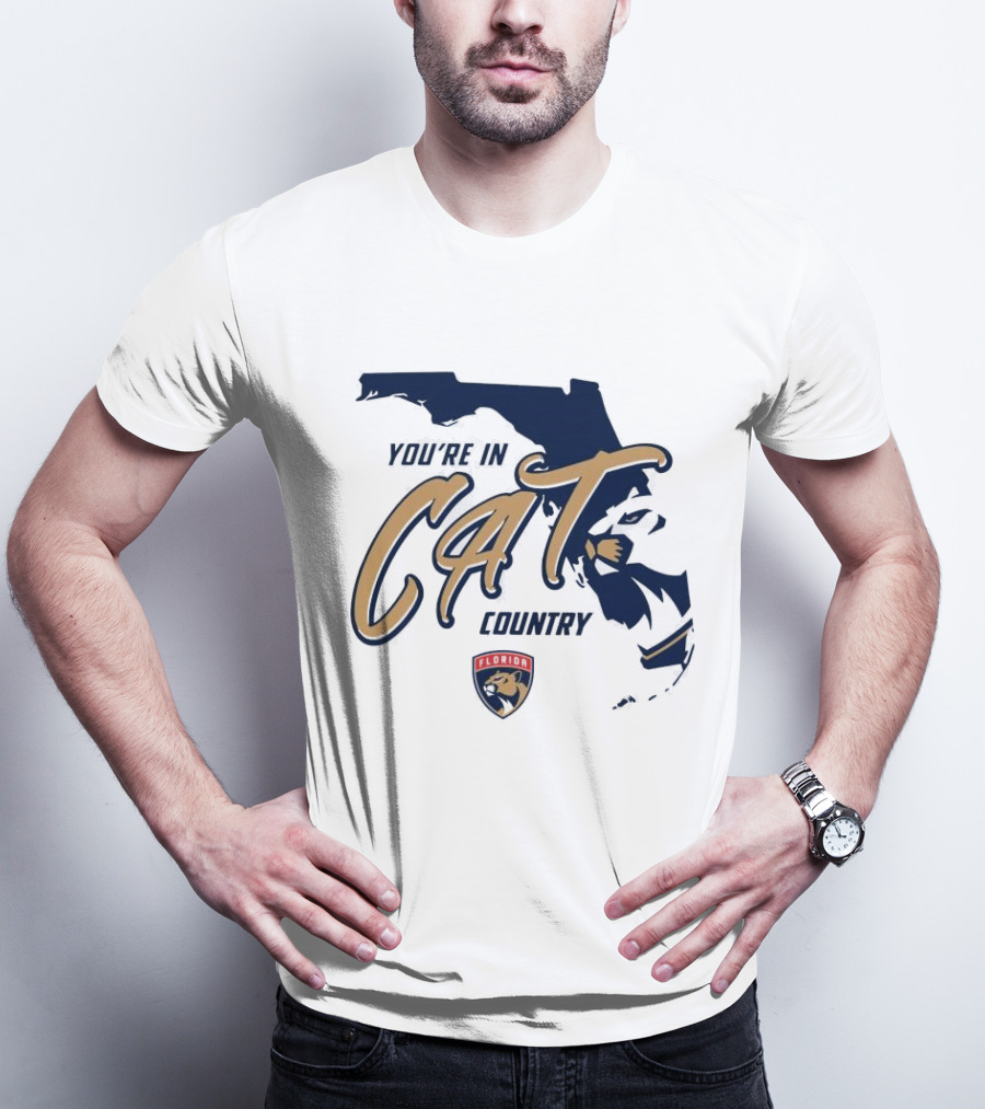 You're In Florida Panthers Cat Country T-Shirt