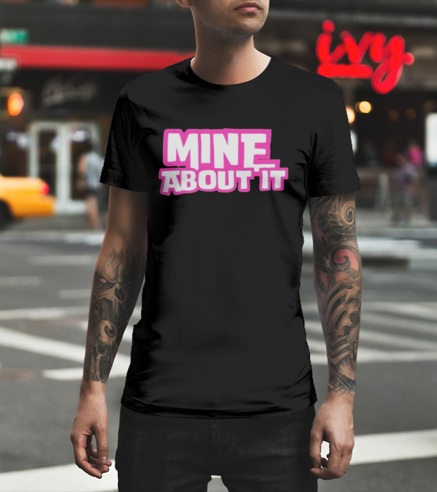 Mine About It Gorilla Pool Kurt Wuckert Jr Alex Moon T-Shirt