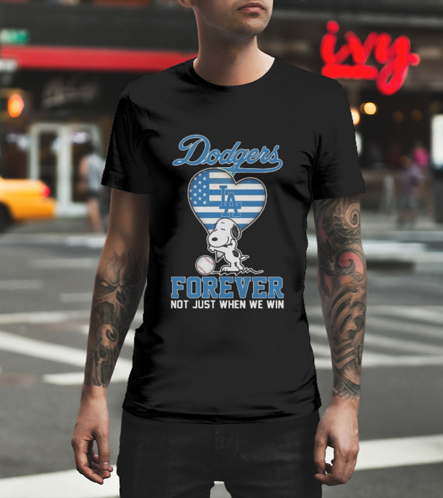 Dodgers Forever LA Snoopy Dog Heart Not Just When We Win T-Shirt
