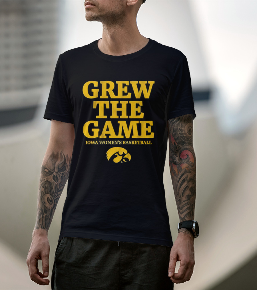 Grew The Game Iowa Women's Basketball Hawkeyes T-Shirt
