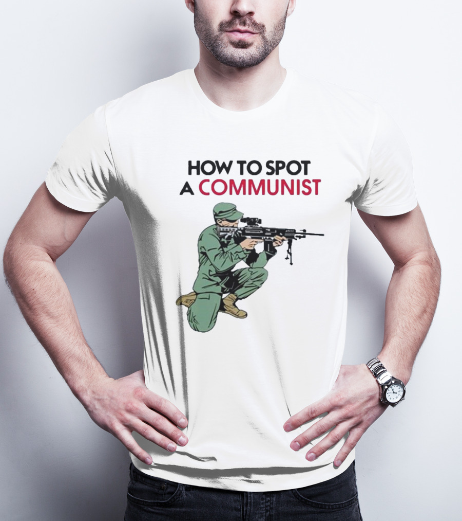 How To Spot A Communist Soldier Matt Maddock T-Shirt