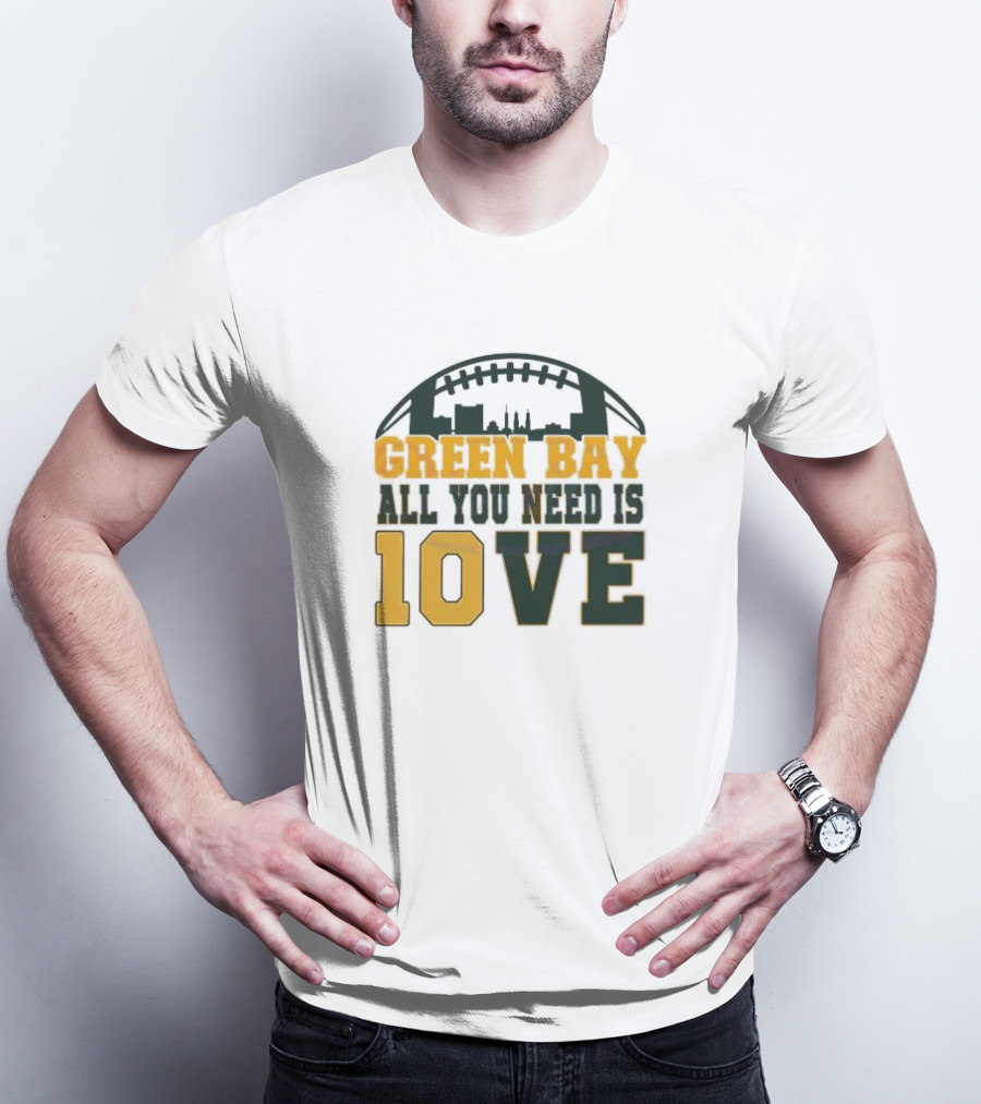Green Bay All You Need Is 10 Love T-Shirt