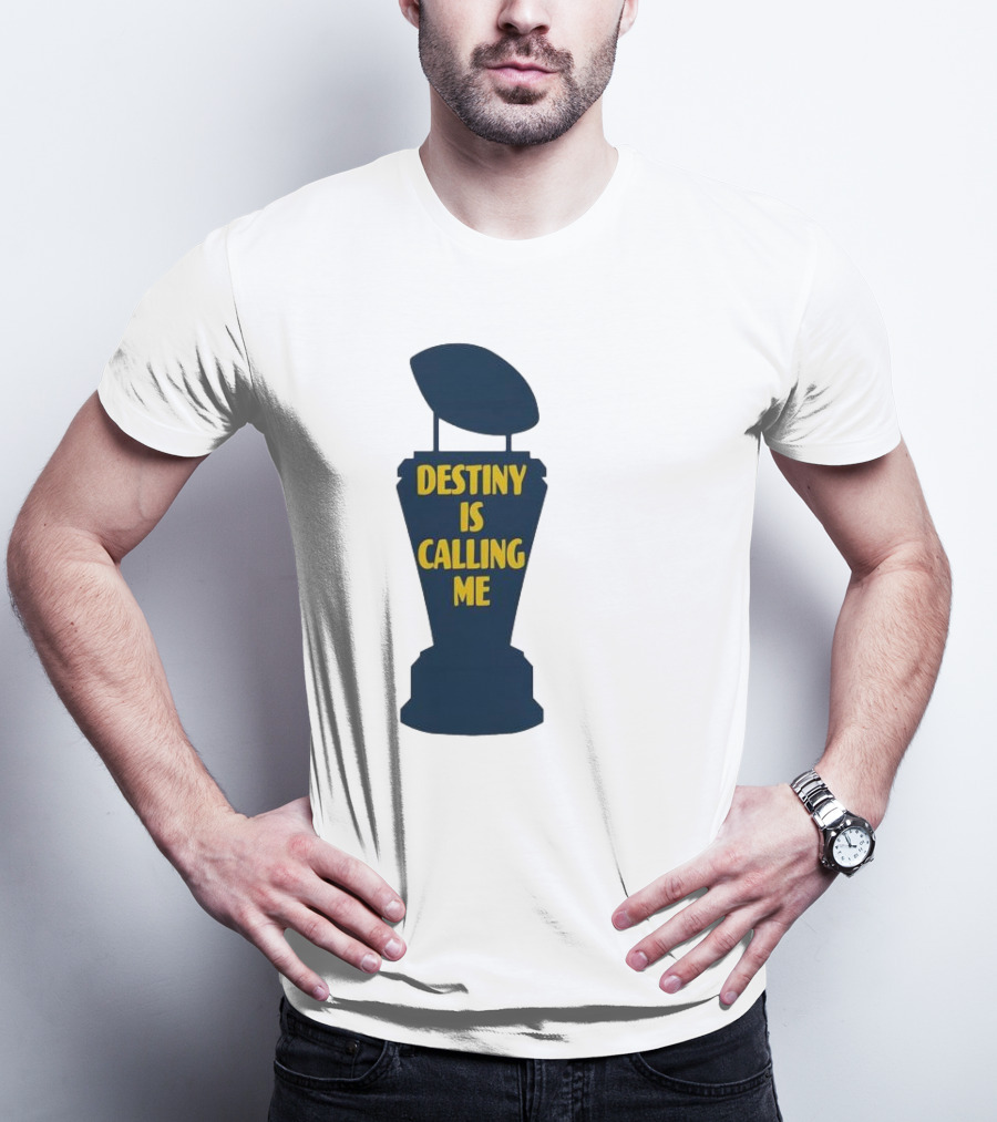 Michigan Destiny Is Calling Me Football Trophy T-Shirt