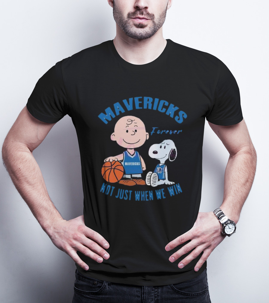 Mavericks Forever Snoopy And Charlie Brown Not Just When We Win T-Shirt