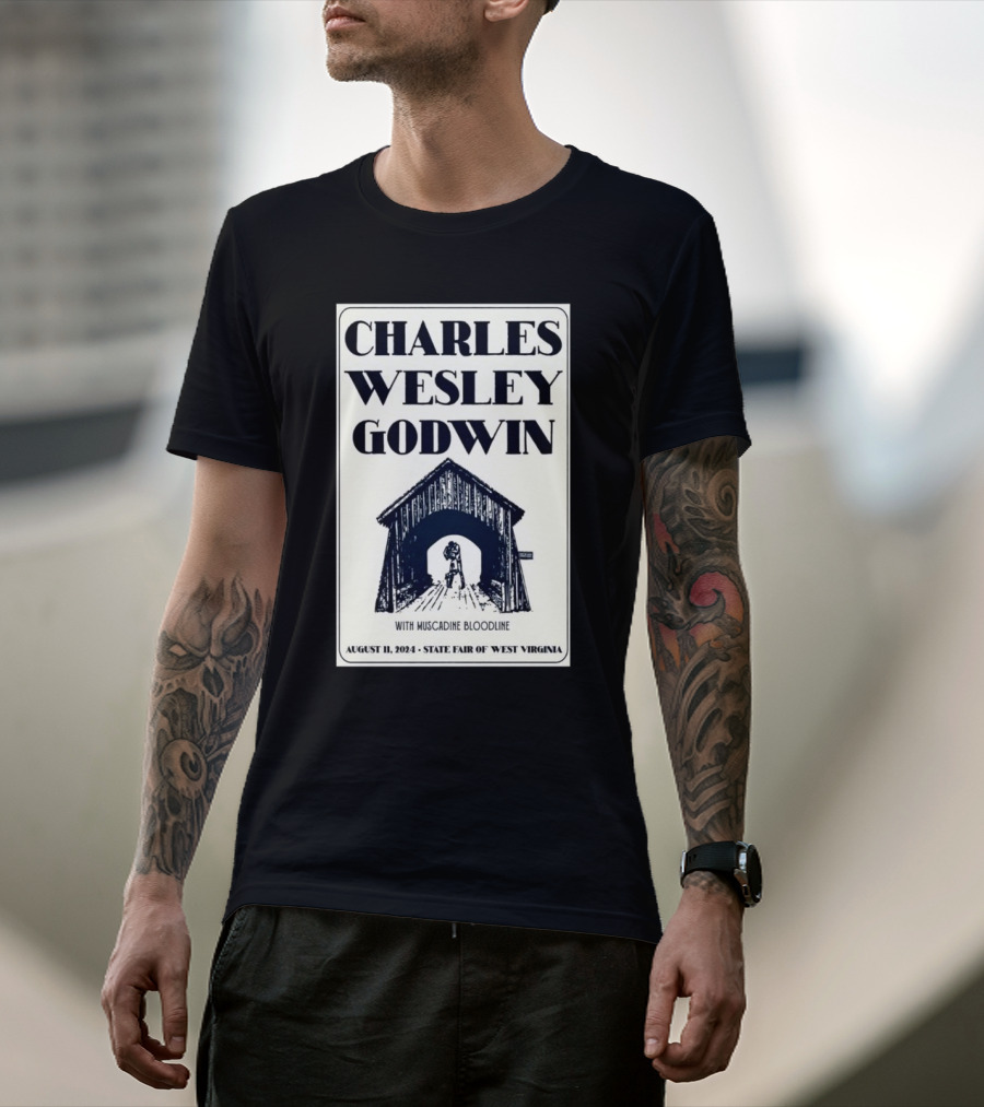 Charles Wesley Godwin With Muscadine Bloodline State Fair Of West Virginia August 11 T-Shirt