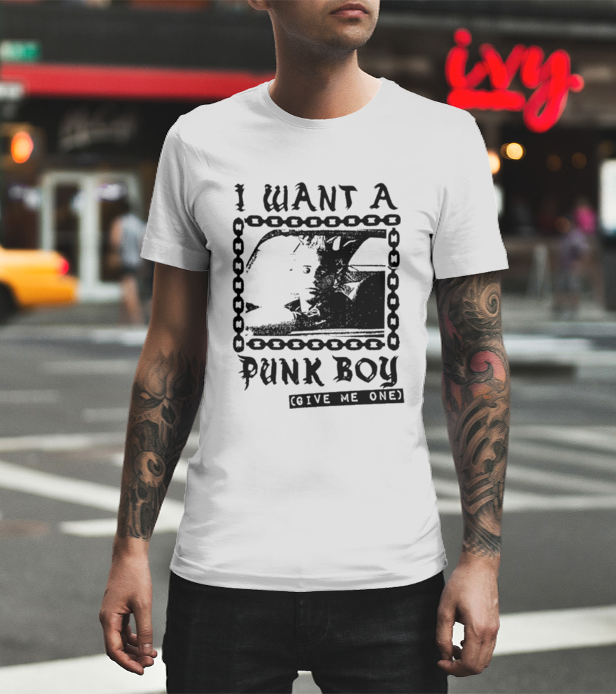 I Want A Punk Boy Give Me One Chain T-Shirt