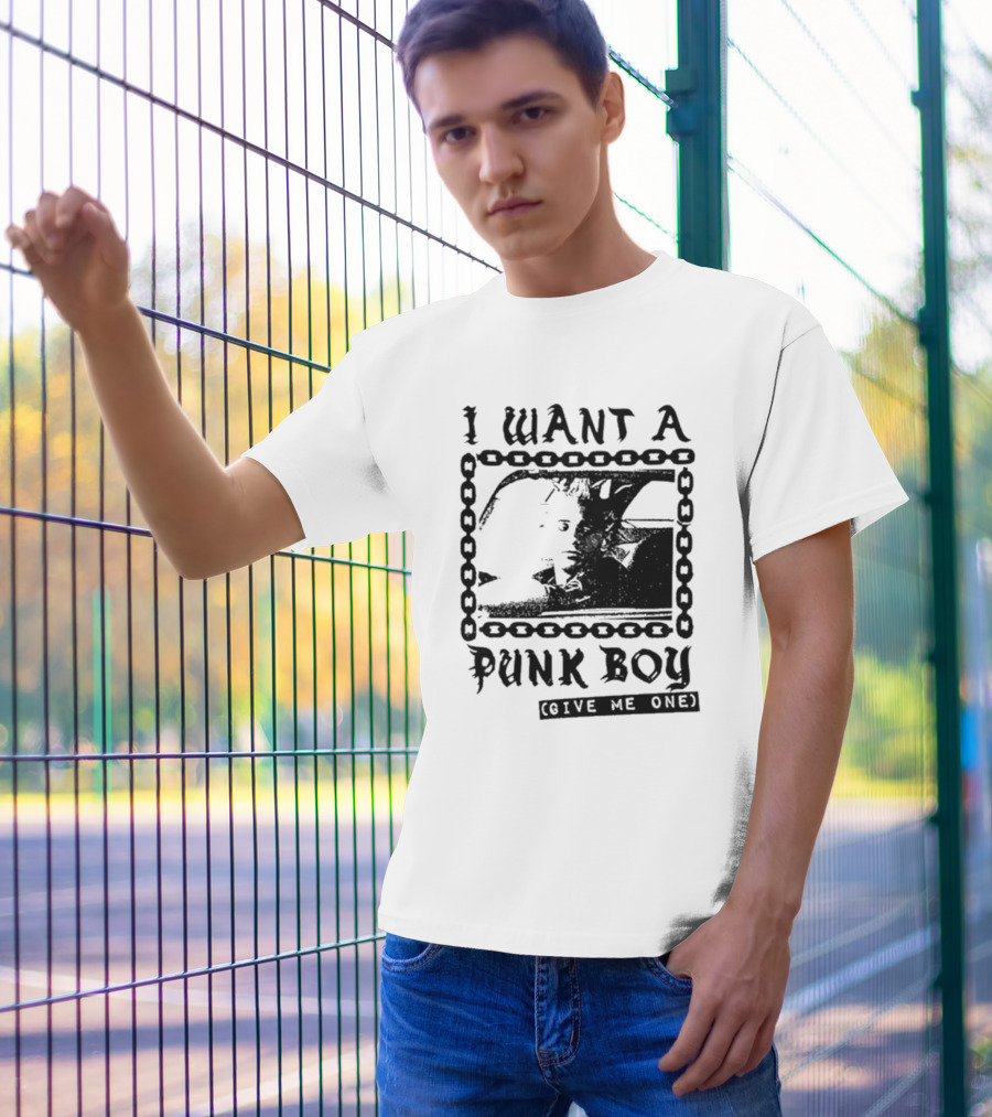 I Want A Punk Boy Give Me One Chain T-Shirt