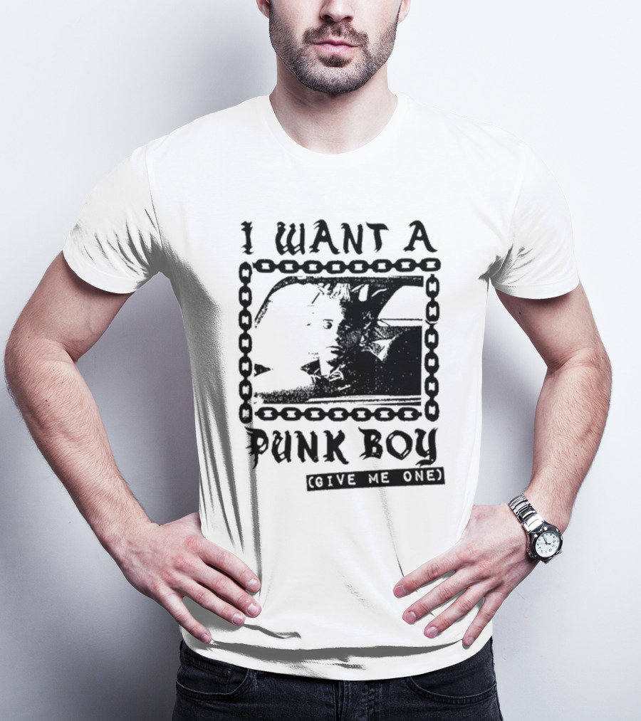 I Want A Punk Boy Give Me One Chain T-Shirt
