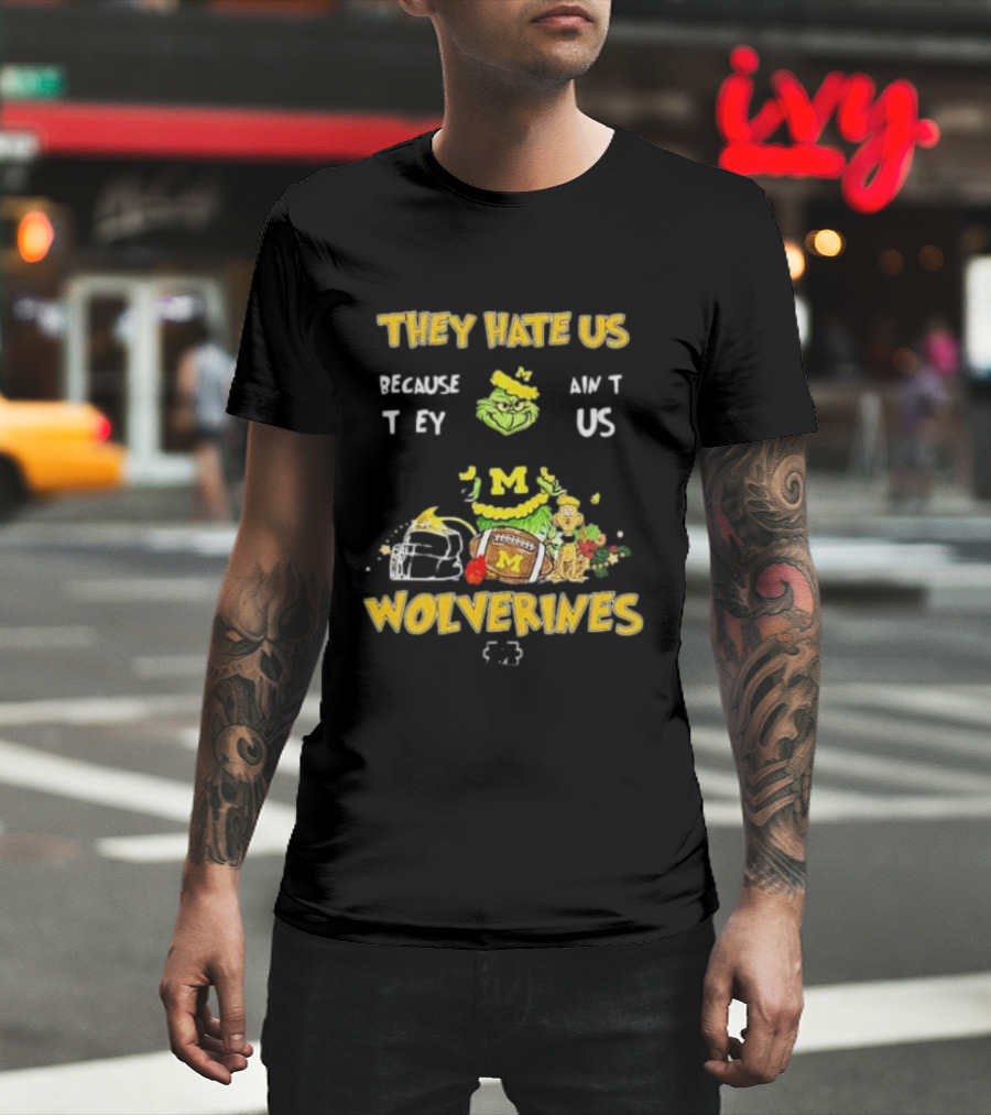 Grinch Michigan Wolverines They Hate Us Because They Ain't Us Christmas Football T-Shirt